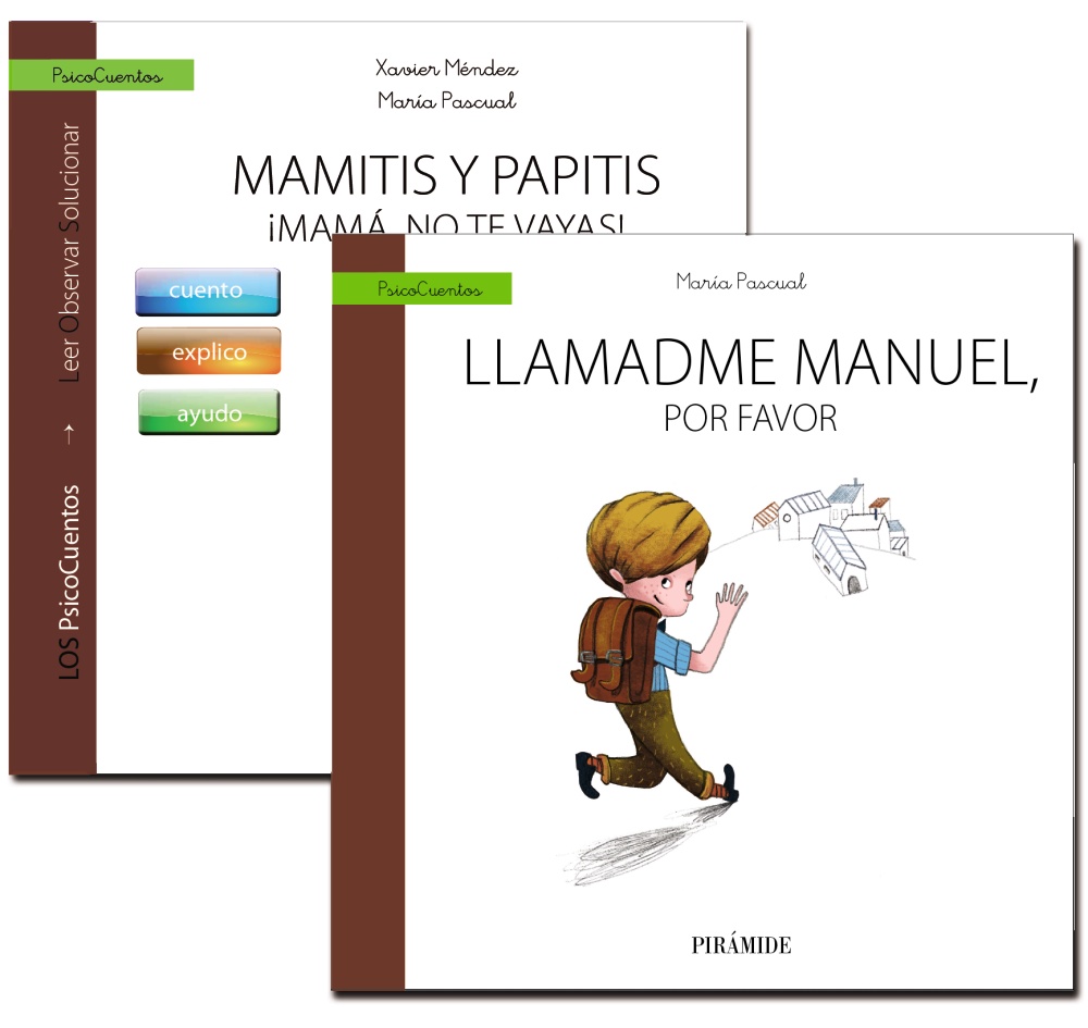Guía: Mamitis y papitis. ¡Mamá, no te vayas! + Cuento: Llamadme Manuel, por favor - Hablamos de ...