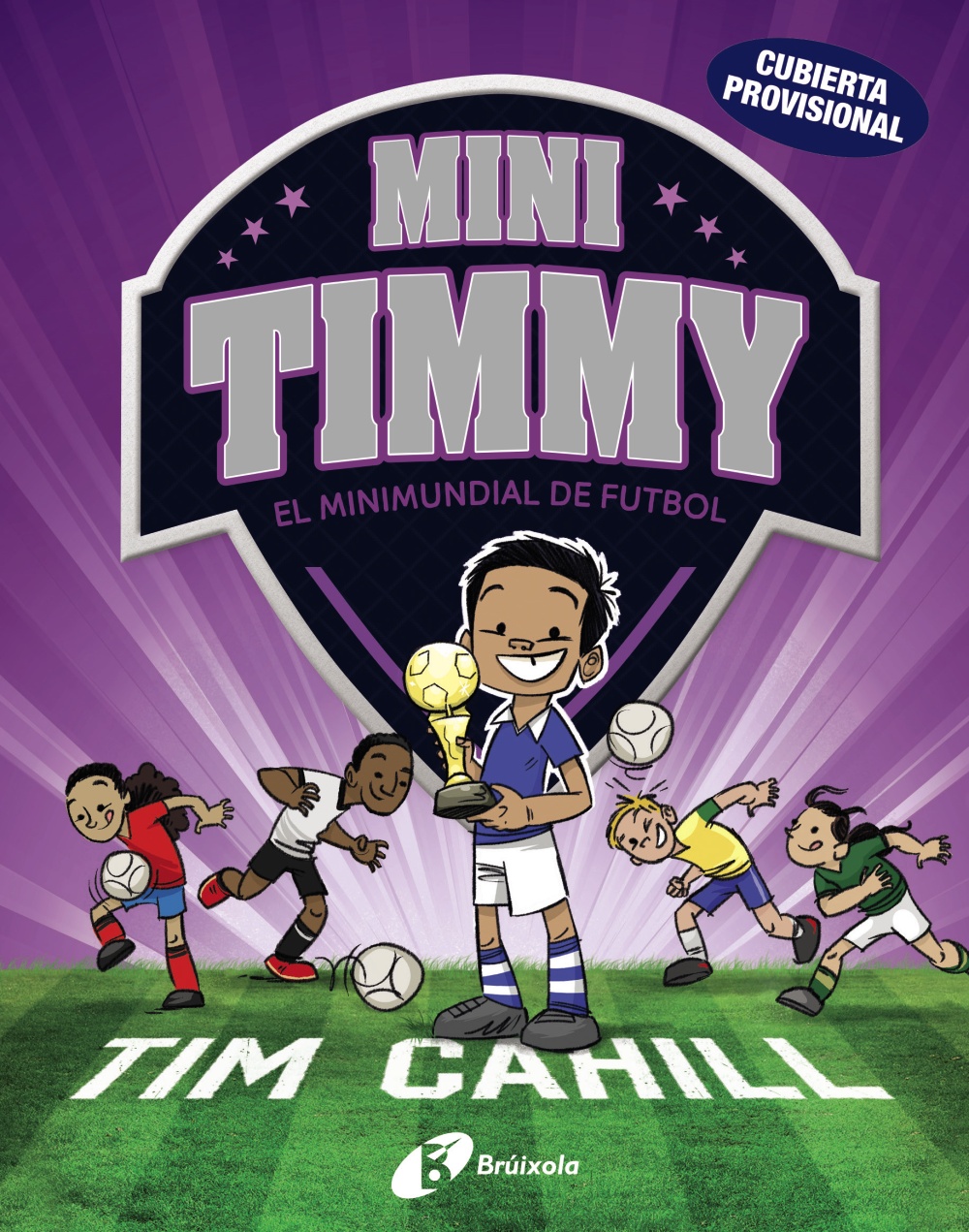 Mini Timmy - El Minimundial de futbol - Hablamos de Libros