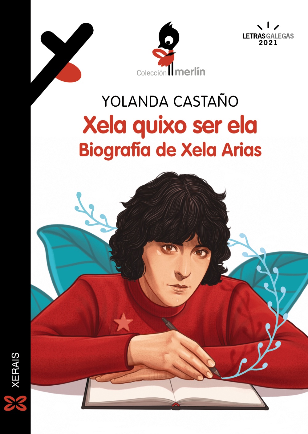 Xela quixo ser ela. Biografía de Xela Arias - Hablamos de Libros